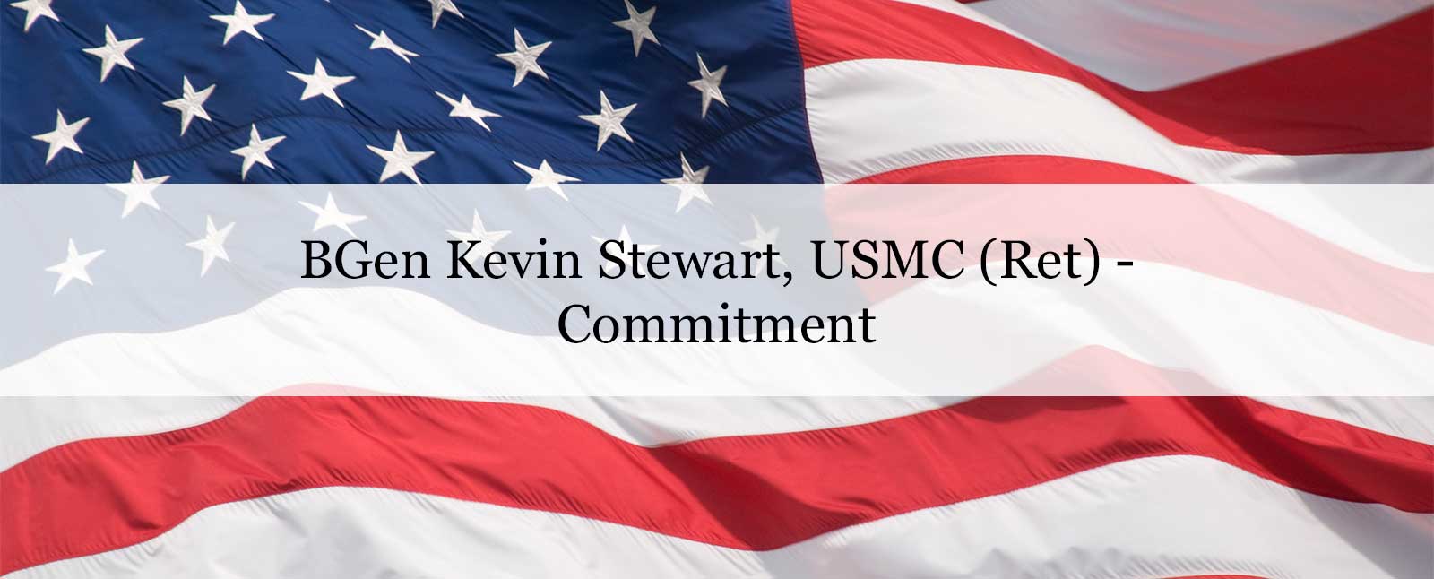 BGen Kevin Stewart on Commitment